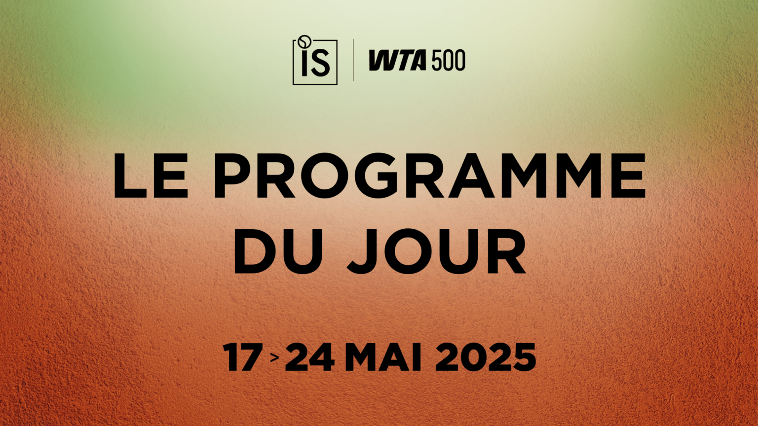 PROGRAMME DES MATCHS DU JOUR - INTERNATIONAUX DE STRASBOURG